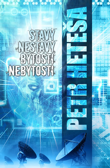 Stavy nestavy, bytosti nebytosti | SEVT.cz